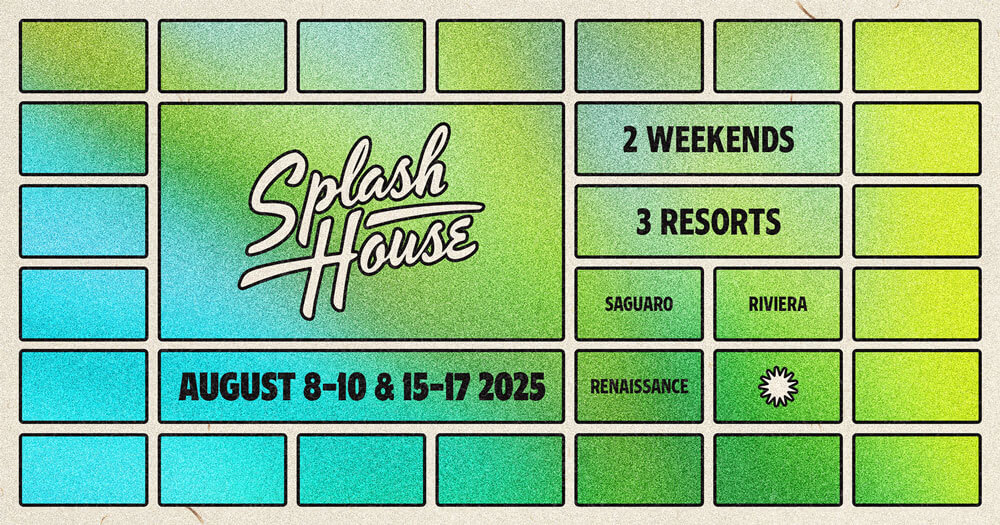 Splash House 2025 ft. Armand Van Helden, Chromeo, Cloonee, and More ...